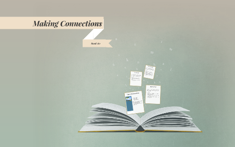 Making Connections by Courtney Flagg on Prezi