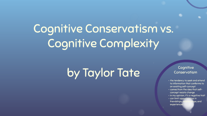 Cognitive Conservatism vs. Cognitive Complexity by taylor tate on Prezi
