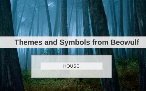 Themes and Symbols from Beowulf by ashlynn house on Prezi