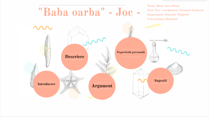 Joc "Baba Oarba" - Prezentare by Anca Rosu on Prezi