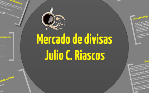 Mercado de divisas by Julio Riascos on Prezi
