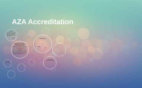 AZA Accreditation by Kim Sanders on Prezi