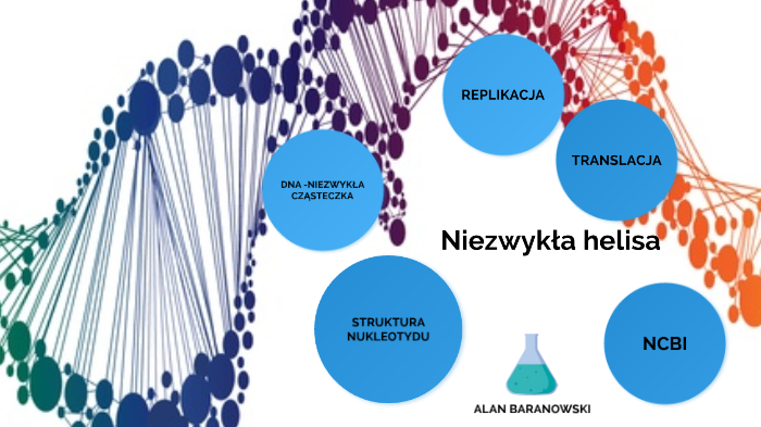 DNA- niezwykła cząsteczka by Alan Baranowski on Prezi