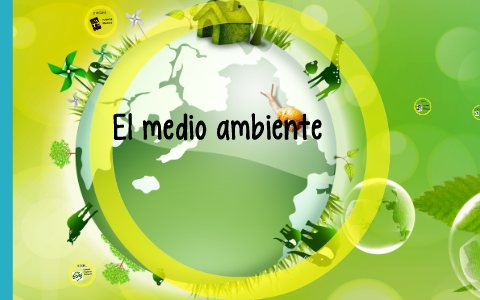 El medio ambiente (Spanish class) by Cristian Andres Cardozo on Prezi