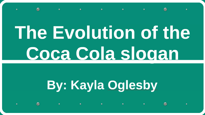 The Evolution of Coca Cola by kayla oglesby on Prezi