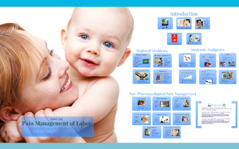 Pain Management of Labor by Lauren smith on Prezi