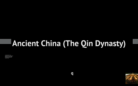 Ancient china (qin dynasty) by frn nick on Prezi