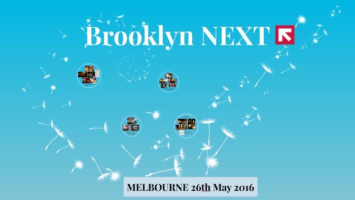 Brooklyn NEXT Event by Azelia Jackson on Prezi