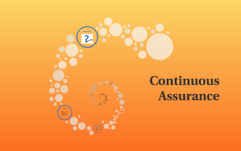 Continuous Assurance by Candie Guinan on Prezi