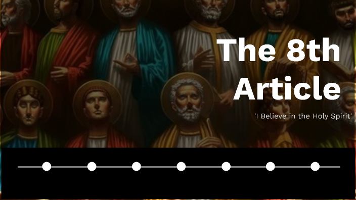 8th Article of Apostles Creed by Edlyn Flores on Prezi