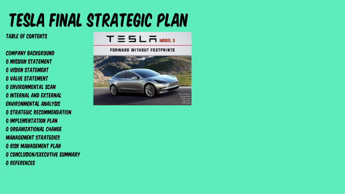 Tesla Final Strategic Plan by Tony Torres on Prezi