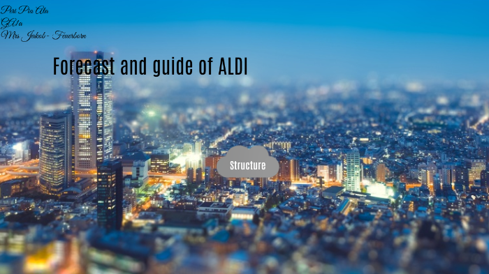 Forecast and guide from ALDI by Peri Pia on Prezi