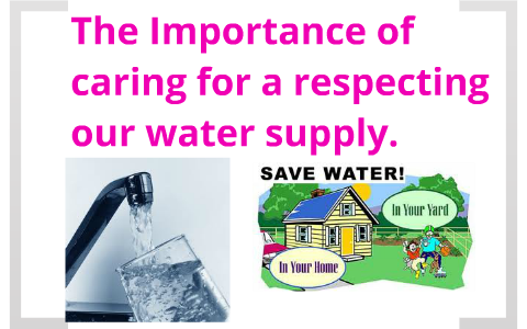 The Importance of our Water Supply by Jordan Parlee