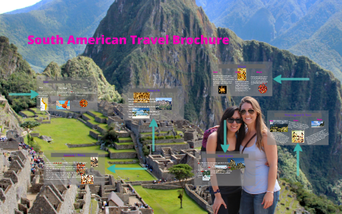 South American Travel Brochure by Alex Hernandez on Prezi