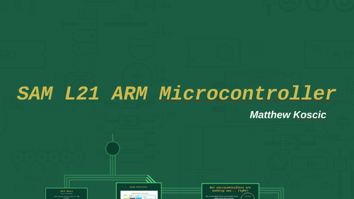 SAM L21 32-bit ARM family of microcontroller by Matthew Koscic on Prezi