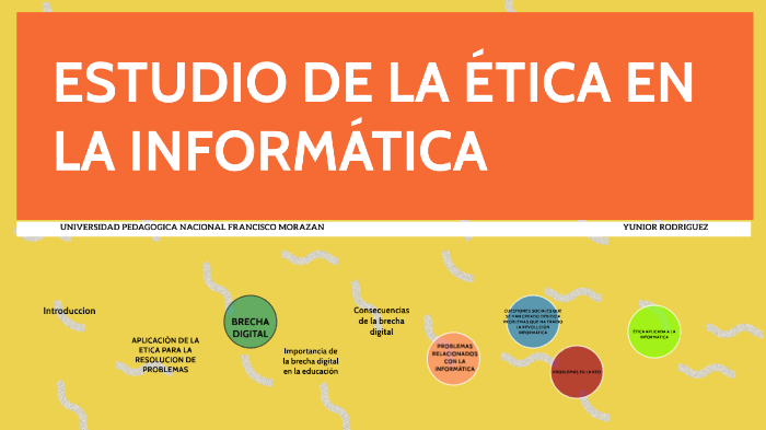 ESTUDIO DE LA ÉTICA EN LA INFORMÁTICA by Yunior Rodriguez