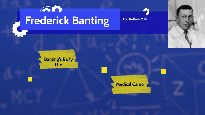 Frederick Banting Presentation by Nathan Mah on Prezi