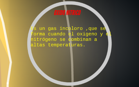 Es un gas incoloro ,que se forma cuando el oxigeno y el nitr by Jhony ...