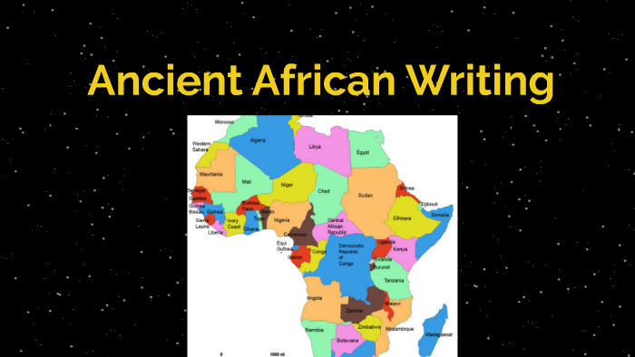Ancient African Writing by Jasmine Clark on Prezi