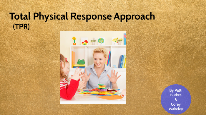 Total Physical Response Approach by p b on Prezi