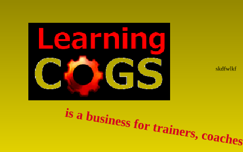 Learning Cogs by Peter Connolly on Prezi
