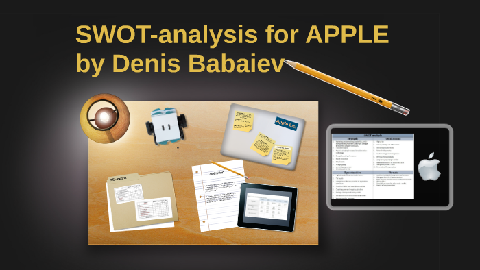 SWOT-analysis for APPLE by Denis Babaev on Prezi