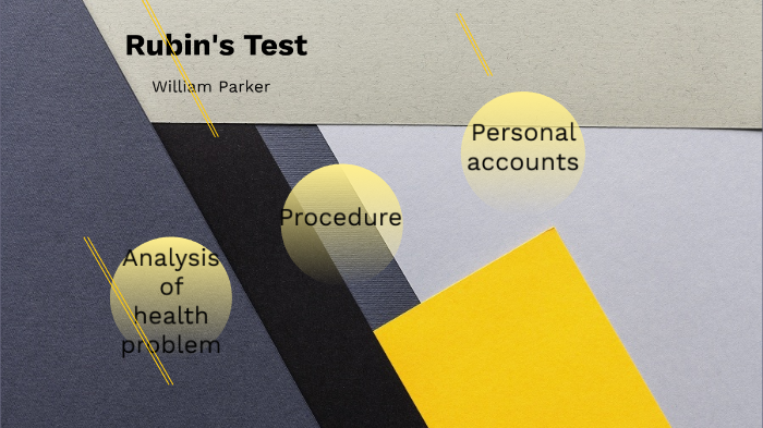 Rubin's Test by William Parker on Prezi