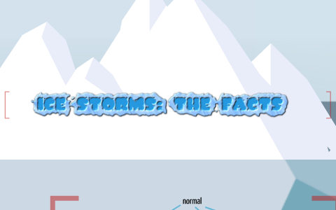 ice storms: the facts by megan hall on Prezi