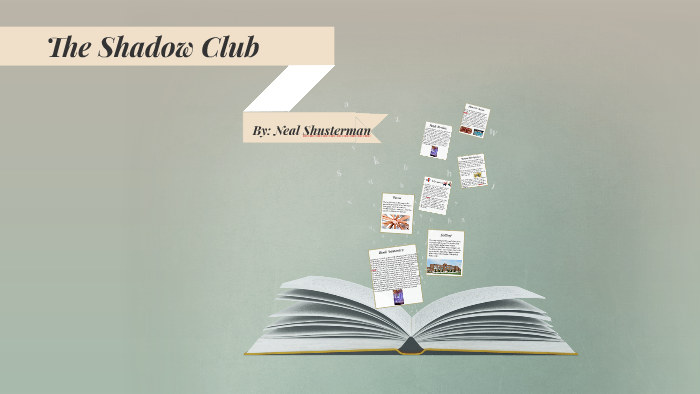 The Shadow Club by Teacher Phelps on Prezi