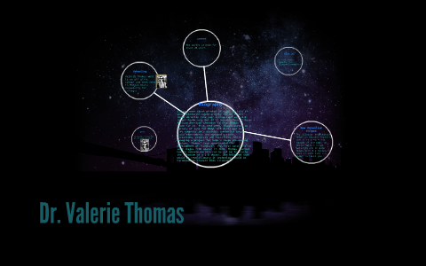 Dr. Valerie Thomas by Kenecia Sullivan on Prezi