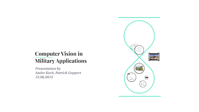 Computer Vision in Military Applications by Andre Koch on Prezi
