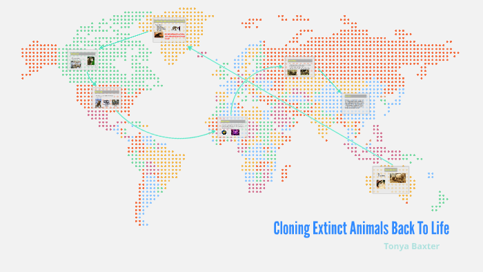 Cloning Extinct Animals Back To Life by Tonya Baxter on Prezi