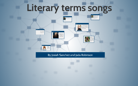 Literary terms songs by josiah sanchez on Prezi