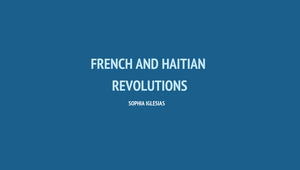 Haitian and French Revolution Timeline by Sophia Iglesias on Prezi Design