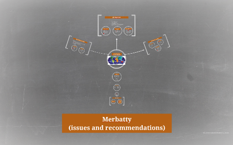 Merbatty case study by Zaira Tariq on Prezi