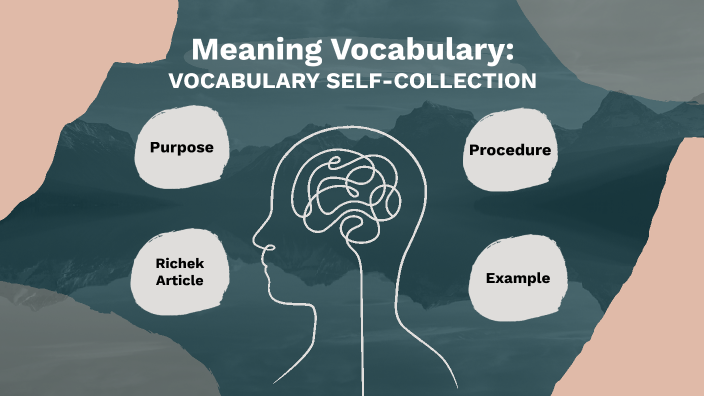 Meaning Vocabulary Self-Collection Technique by Riley Beltramea on Prezi