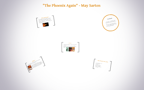 "The Phoenix" - Mary Sarton by Allison Sturm on Prezi
