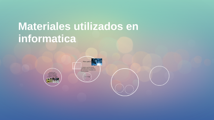 Materiales utilizados en informatica by edith quiñones on Prezi