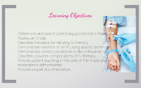 Initiating Peripheral Intravenous Therapy (IV) by Charlene Bell on Prezi
