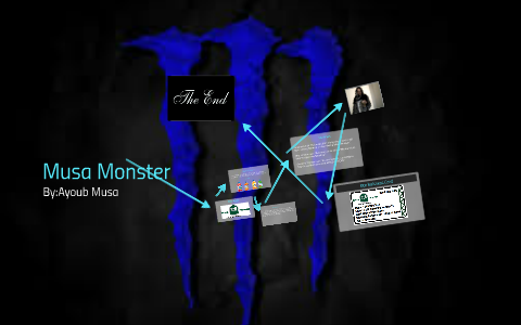 Musa Monster by sarah musa on Prezi