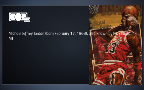 Michael Jeffrey Jordan, also known by his initials, MJ, is a by ...