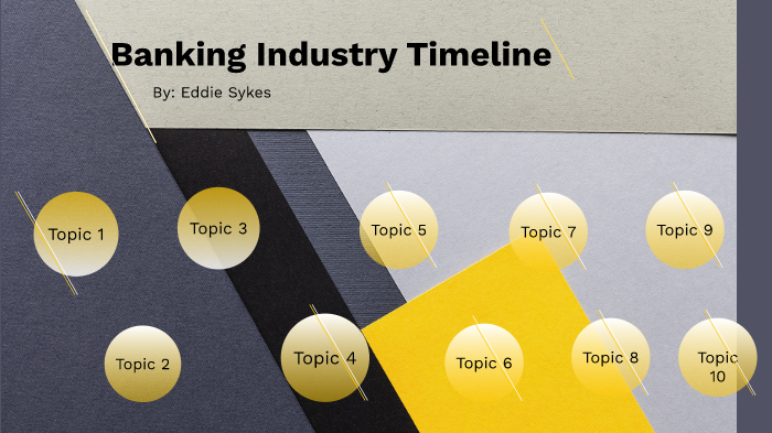 Banking Industry Timeline by Edward Sykes on Prezi