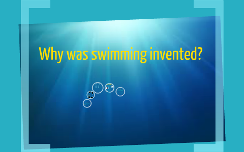 Why was swimming invented? by Room 13 Paremata on Prezi