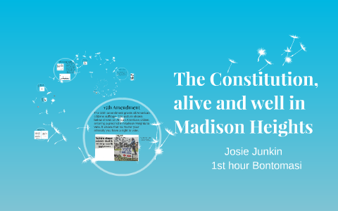 The Constitution alive in Madison Heights by Josie Junkin on Prezi