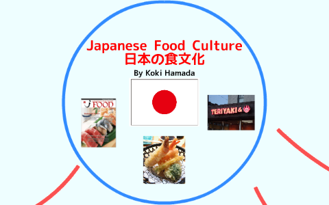 Japanese Food Culture by Koki Hamada on Prezi