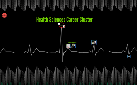Health Sciences Career Cluster by Y Webb on Prezi