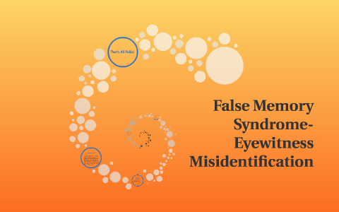 False Memory Syndrome by Madison Lavalliere on Prezi