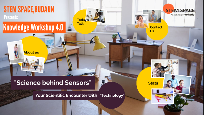 Knowledge Workshop Science Behind sensors by Stem Space Budaun on Prezi