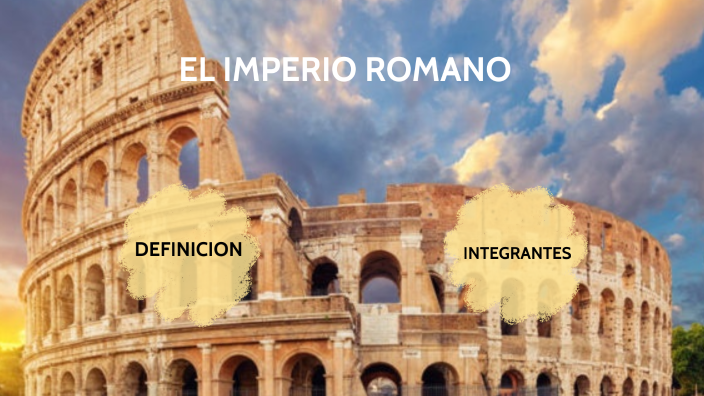 EL IMPERIO ROMANO by Isabella Atencio Tamayo on Prezi