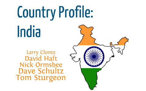 Country Profile: India by David Haft on Prezi
